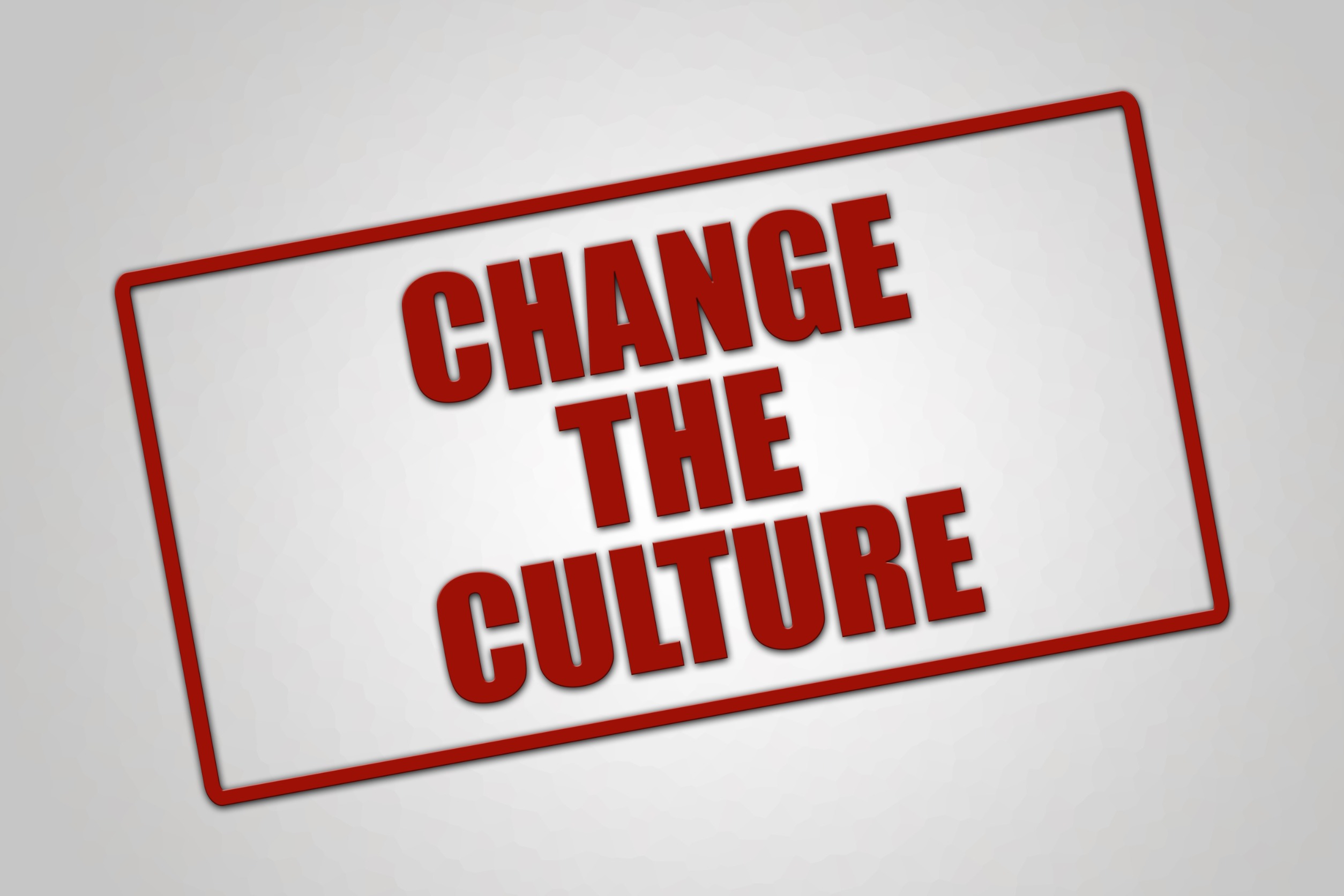 So You Want To Change Your Culture? Here’s How! - Alive At Work | Joe ...